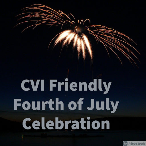 CVI 4th of July | CViConnect - The Leading CVI iPad for individuals ...